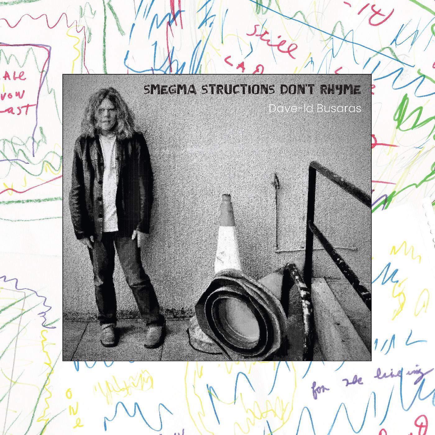Dave-Id Busaras - Smegma Structions Don T Rhyme (Vinyl) – Joco Records